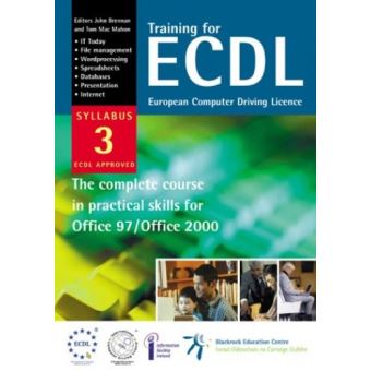 Training for ECDL Syllabus 3: European Computer Driving Licence - The ...