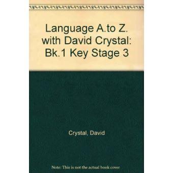 Language A.to Z. with David Crystal: Bk.1 Key Stage 3 Crystal, David ...