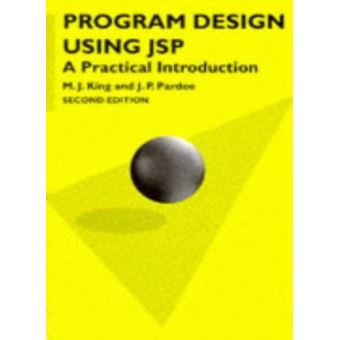 Program Design Using JSP: A Practical Introduction (Macmillan Computer Science) - [Version ...