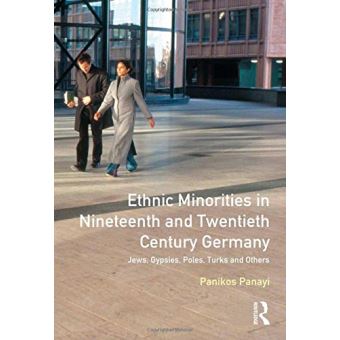 Ethnic Minorities in 19th and 20th Century Germany, Themes in Modern ...