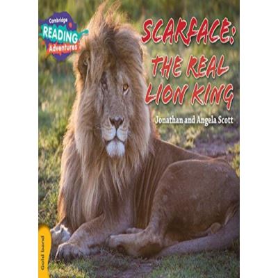 Scarface: The Real Lion King Gold Band (Cambridge Reading Adventures ...