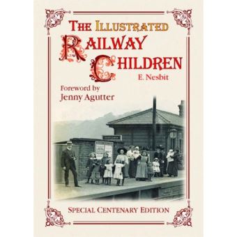 The Ilustrated Railway Children (Nostalgia Classic Library) Nesbit, E ...