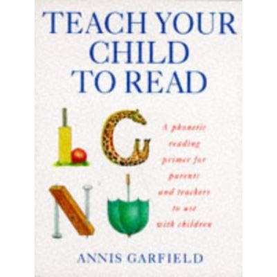 Teach Your Child To Read: A Phonic Reading Guide for Parents and ...