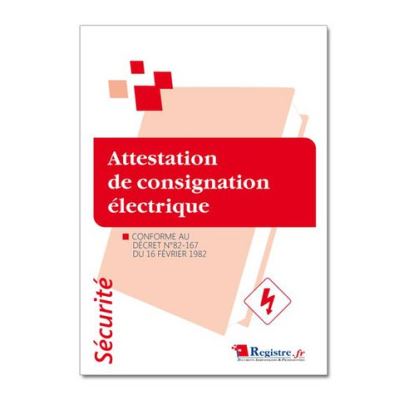 Attestation de Consignation Electrique - P065 Registre.fr - relié ...