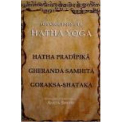 Los Orígenes Del Hatha Yoga : El Hatha Pradîpikâ, El Gheranda Samhitâ Y ...