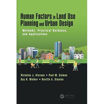 Human Factors in Land Use Planning and Urban Design: Methods, Practical ...