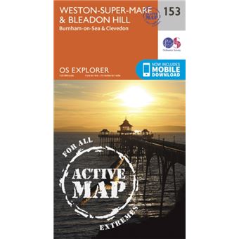Os Explorer Map Active (153) Weston-Super-Mare And Bleadon Hill (Os ...