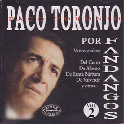 Por fandangos Vol. 2 - Paco Toronjo - Disco | Fnac