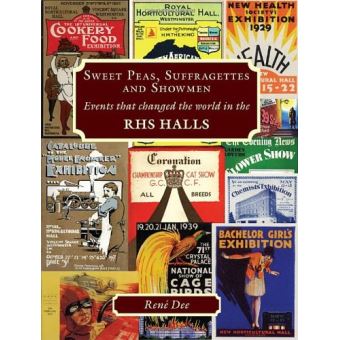 Sweet Peas, Suffragettes and Showmen: Events that Changed the World in ...