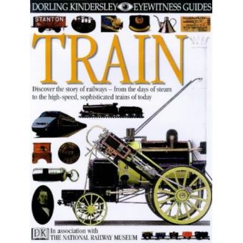 Train (Eyewitness Guides) Coiley, John - cartonné - Coiley, John - Achat Livre | fnac
