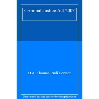 Criminal Justice Act 2003 - [Version Originale] D A Thomas, Rudi ...