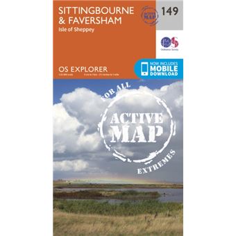 Os Explorer Map Active (149) Sittingbourne And Faversham (Os Explorer ...