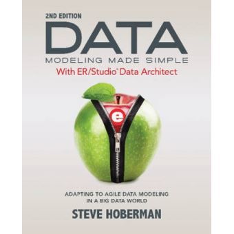 Data Modeling Made Simple with Embarcadero Er/Studio Data Architect - [Version Originale] Steve ...