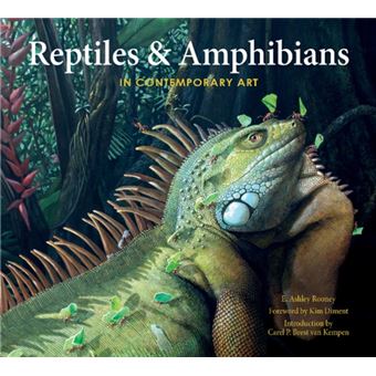 Reptiles Amphibians In Contemporary Art E Ashley Rooney, Kim Diment ...