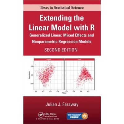 Extending The Linear Model With R: Generalized Linear, Mixed Effects And Nonparametric ...