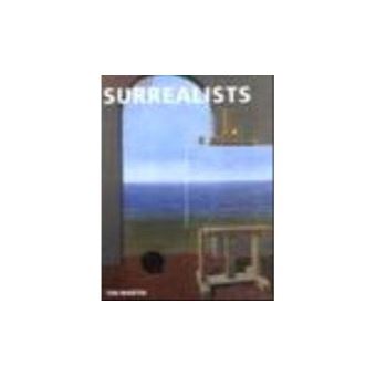 Surrealists (Essential Art) Martin, Tim - cartonné - Martin, Tim ...