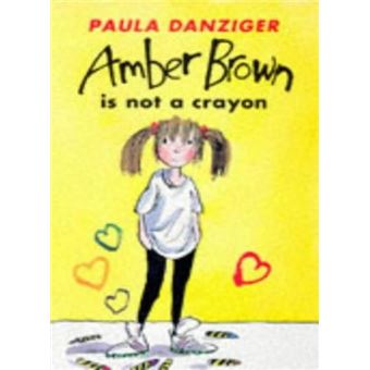 Amber Brown Is Not A Crayon - [Livre en VO] Paula Danziger, Tony Ross ...