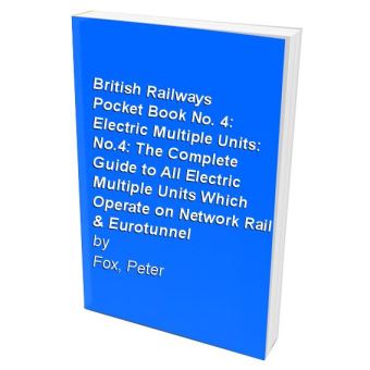 British Railways Pocket Book No. 4: Electric Multiple Units: No.4: The ...