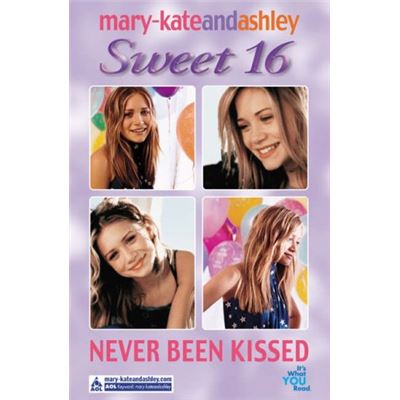 Never Been Kissed (Sweet Sixteen, Book 1) - [Livre en VO] Mary - Kate ...