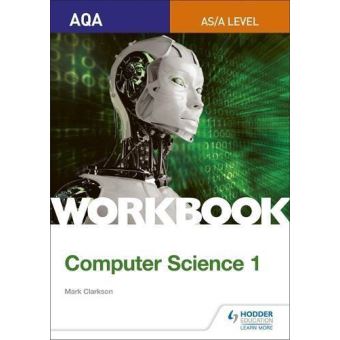 AQA AS/A-level Computer Science Workbook 1 - [Version Originale ...