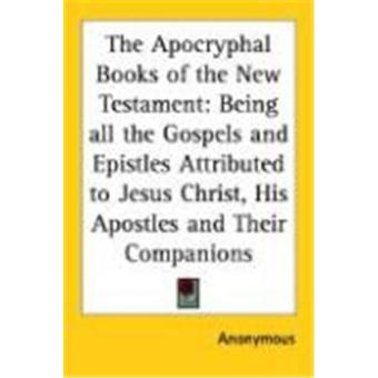 The Apocryphal Books Of The New Testament - broché - Achat Livre | fnac