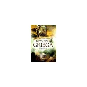 El Gran Libro De La Mitología Griega : Basado En El Manual De Mitología Griega De H. J. Rose ...