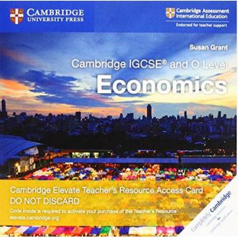 Cambridge IGCSE and O Level Economics Cambridge Elevate Teacher's Resource Access Card ...