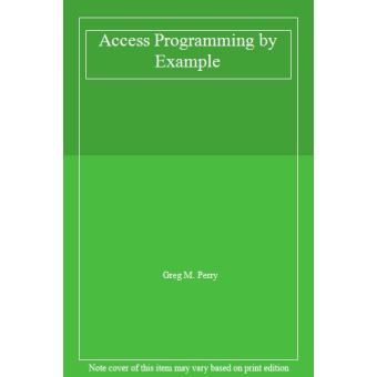 Access Programming by Example - [Livre en VO] Greg M Perry - poche - Greg M Perry - Achat Livre ...