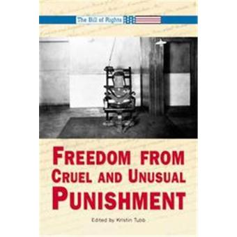 Freedom from Cruel and Unusual Punishment, Bill of Rights Series - relié - Achat Livre | fnac