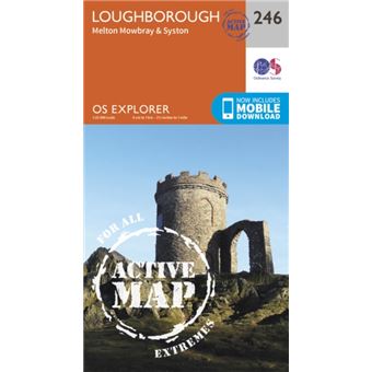 Os Explorer Map Active (246) Loughborough, Melton Mowbray And Syston ...