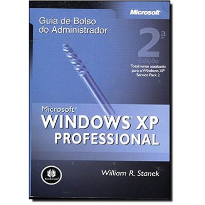 Microsoft windows xp professional - STANEK, WILLIAM R - Compra Livros ...