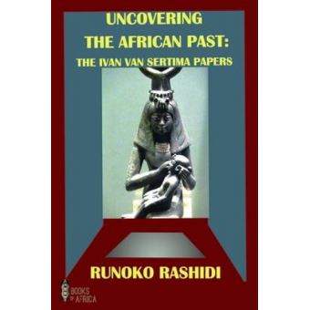 Uncovering the African Past - [Version Originale] Runoko Rashidi ...