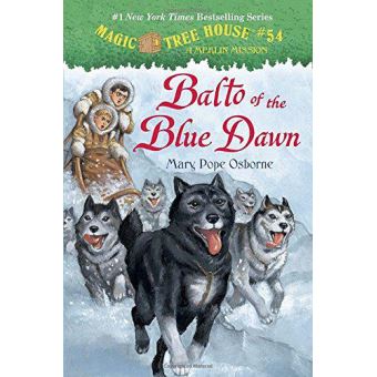 Magic Tree House #54: Balto of the Blue Dawn (Stepping Stone Book(tm ...