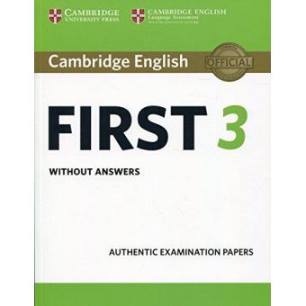 Cambridge English First 3 Student's Book without Answers (FCE Practice ...