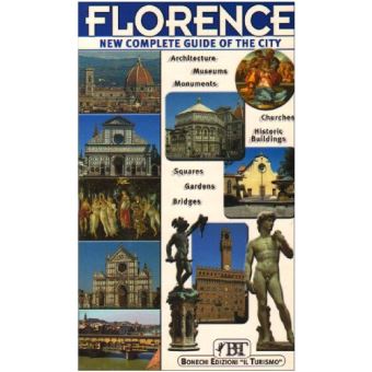 Florence: Complete Guide (Bonechi Travel Guides) - [Version Originale ...