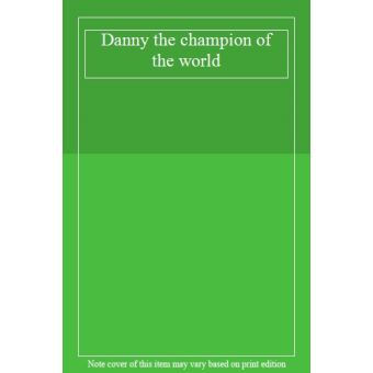 Danny the Champion of the World - [Version Originale] Roald Dahl ...