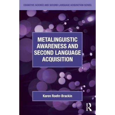 Metalinguistic Awareness and Second Language Acquisition (Cognitive ...