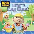 Bob's Egg Hunt, Bob the Builder - broché - Achat Livre | fnac