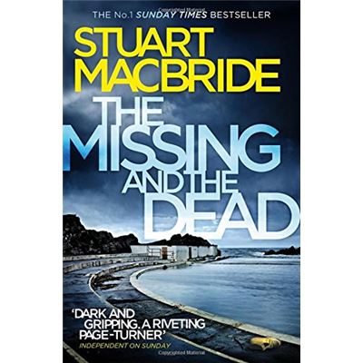 The Missing and the Dead (Logan McRae, Book 9) Macbride, Stuart ...