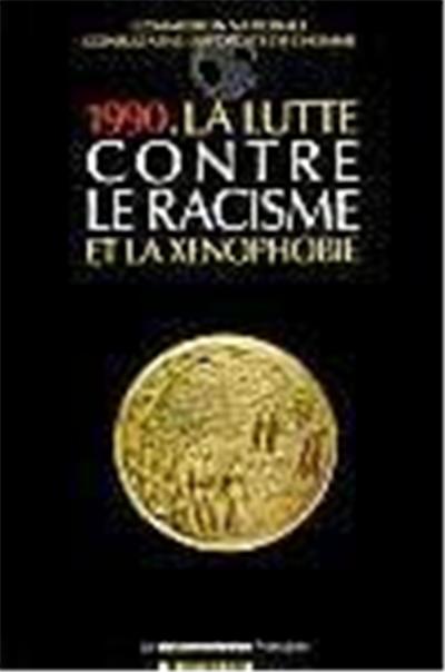 1990, la lutte contre le racisme et la xénophobie - broché - Achat ...