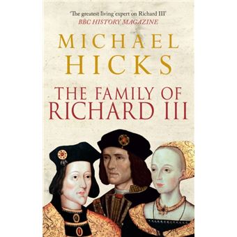 Family Of Richard Iii Michael Hicks, - broché - Michael Hicks - Achat ...
