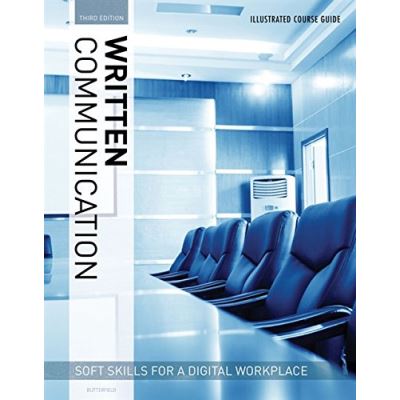 Illustrated Course Guides : Written Communication - Soft Skills for a ...