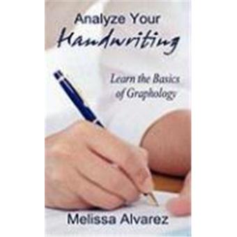 Analyze Your Handwriting: Learn the Basics of Graphology - Autres ...