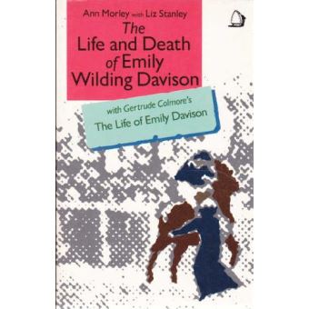 The Life and Death of Emily Wilding Davison / The Life of Emily Davison ...