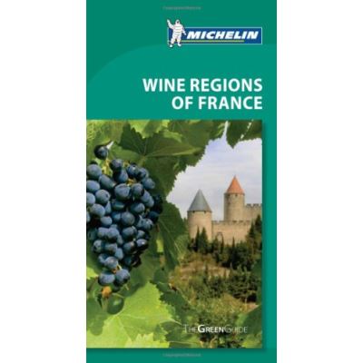 Michelin Green Guide Wine Regions of France, Michelin Green Guide Wine ...