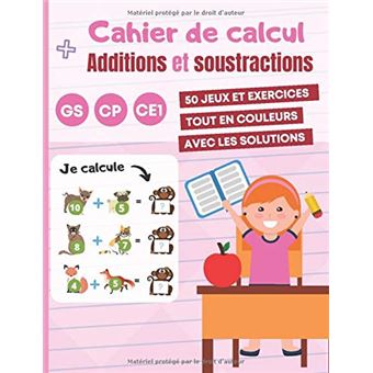 Cahier de calcul Additions et Soustractions : 50 jeux et exercices de ...