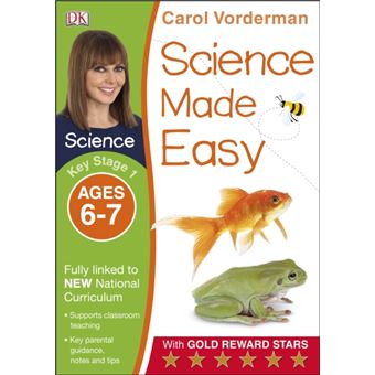 Science Made Easy Ages 6Â??7 Key Stage 1 (Carol Vorderman'S Science ...