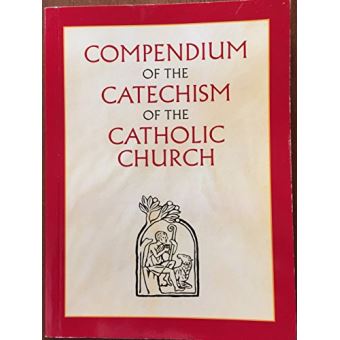 Compendium of the Catechism of the Catholic Church: 2008 World Youth ...