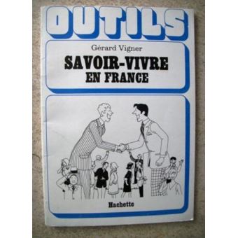Savoir Vivre En France (Collection Outils) (French Edition) - [Version ...