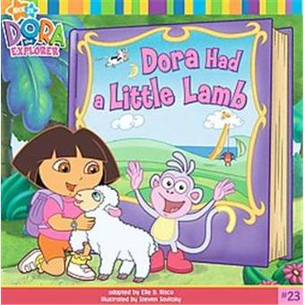 Dora Had a Little Lamb, Dora the Explorer - broché - Achat Livre | fnac